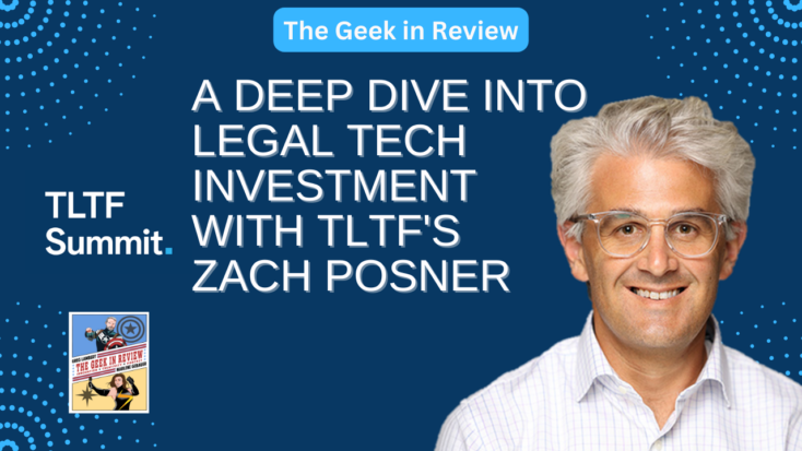 A Deep Dive into Legal Tech Investment with TLTF's Zach Posner | 3 ...